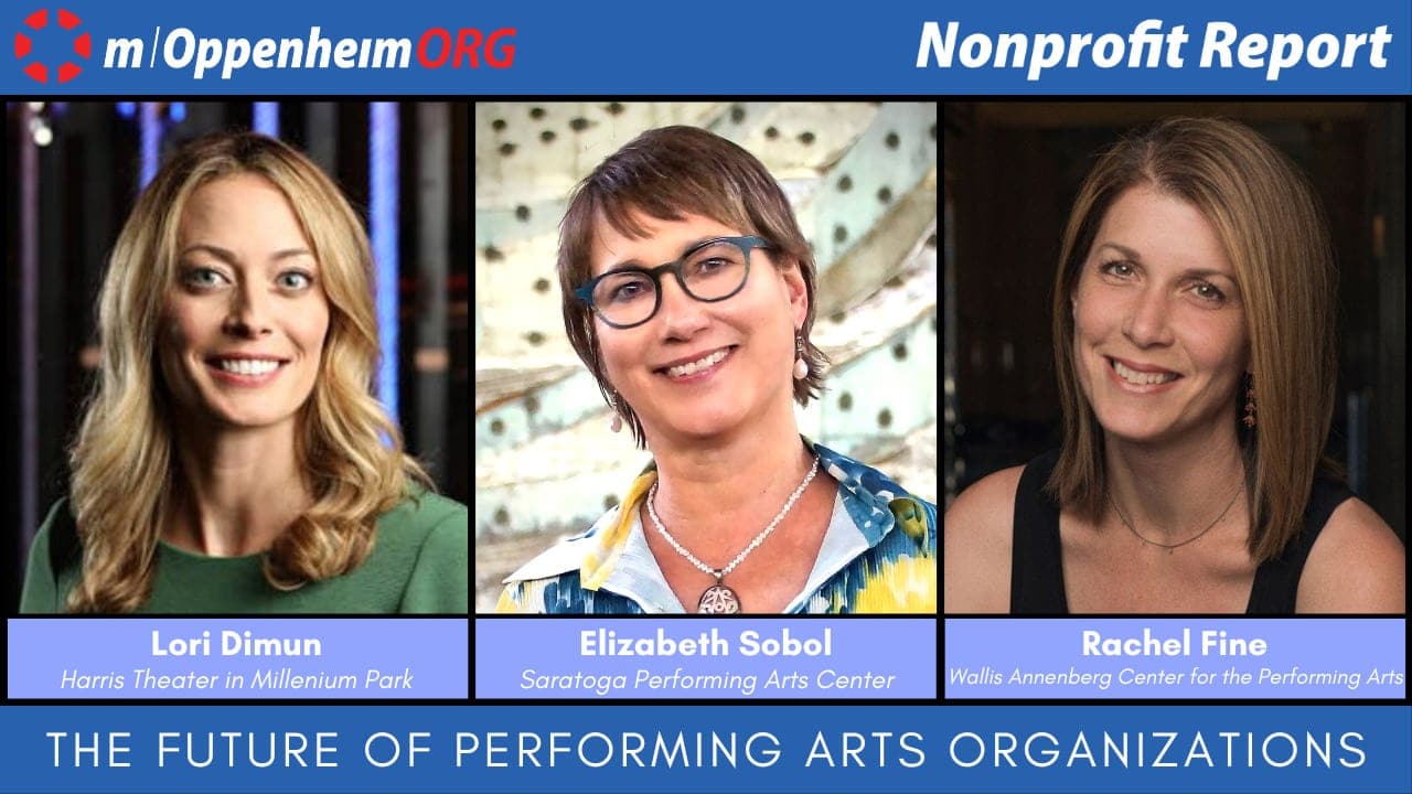 The Future Of Performing Arts Organization | Nonprofit Report - m/Oppenheim ORG